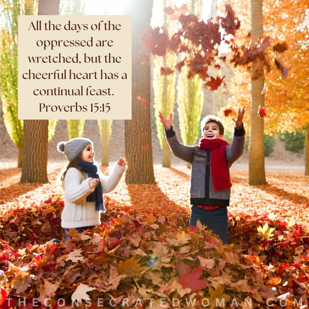 A Cheerful Heart | CONSECRATED TO GOD