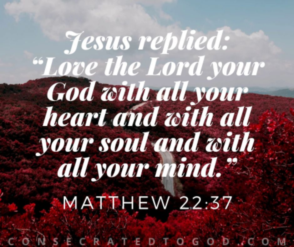Love the Lord Your God | CONSECRATED TO GOD