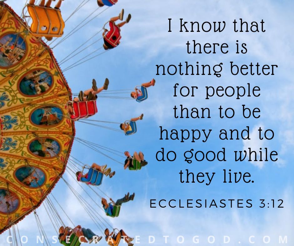 Enjoy Life | CONSECRATED TO GOD