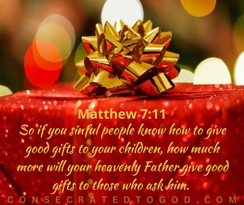 Good Gifts from Your Heavenly Father | CONSECRATED TO GOD